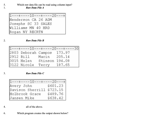 Solved 5. Which raw data file can be read using column | Chegg.com
