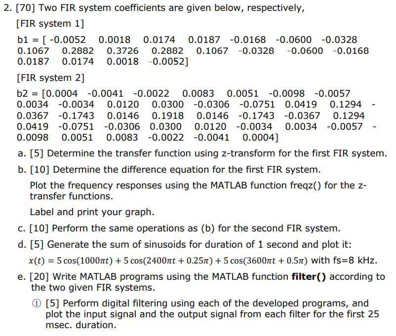Solved = = 2. [70] Two FIR system coefficients are given | Chegg.com