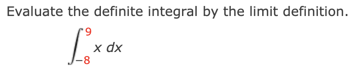 Solved Evaluate the definite integral by the limit | Chegg.com
