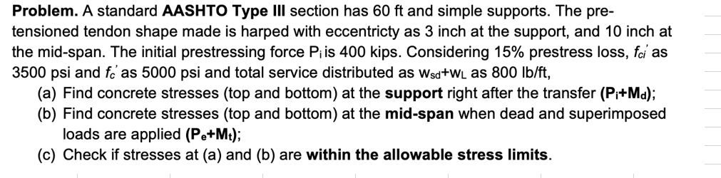 Problem. A standard AASHTO Type III section has 60 ft | Chegg.com