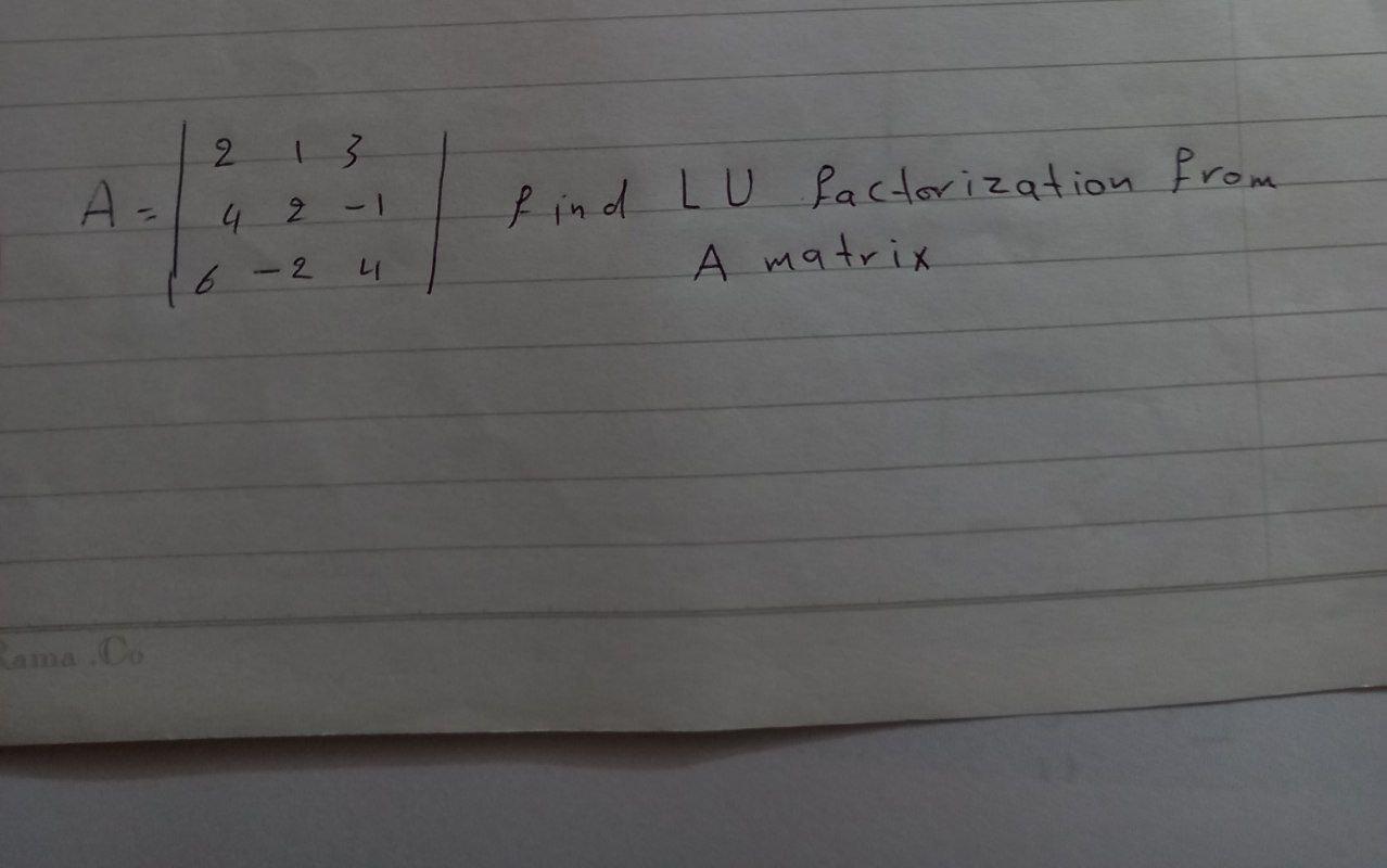 Solved A 2 13 4 2 1 Find Lu Factorization From A Matrix 2