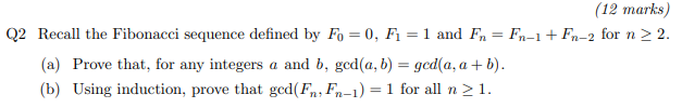 Solved (12 marks) Q2 Recall the Fibonacci sequence defined | Chegg.com