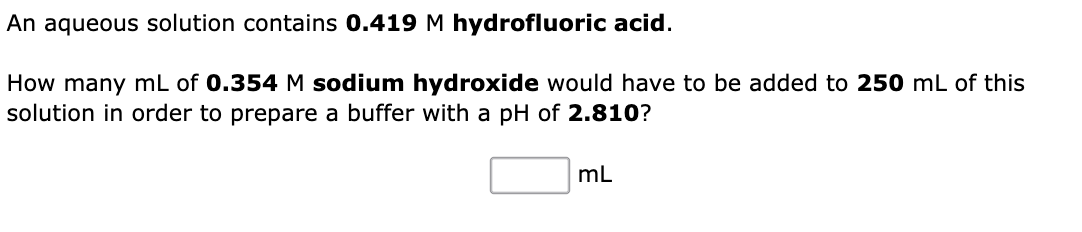Solved An aqueous solution contains 0.419 M hydrofluoric | Chegg.com