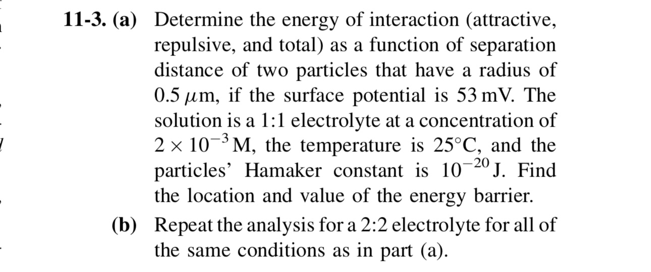 Solved (a) Determine the energy of interaction (attractive, | Chegg.com