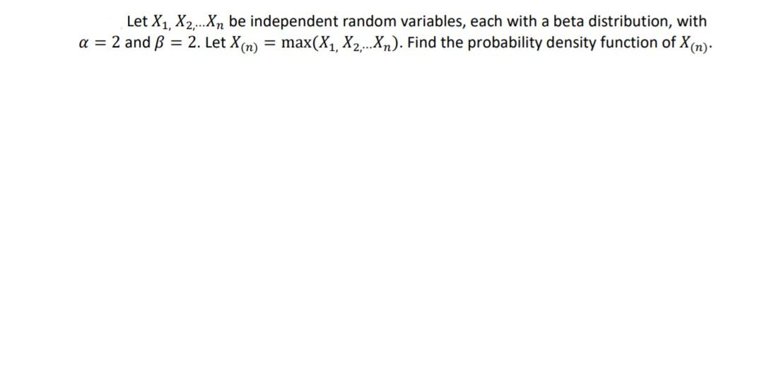 Solved Let X1, X2...Xn be independent random variables, each | Chegg.com