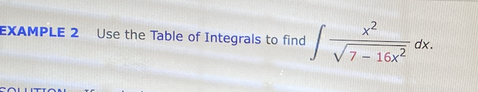 Solved EXAMPLE 2 Use the Table of Integrals to find J | Chegg.com