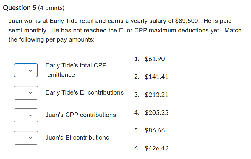 Solved Question 5 (4 ﻿points)Juan works at ﻿Early Tide | Chegg.com