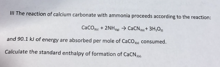 Solved III The reaction of calcium carbonate with ammonia | Chegg.com