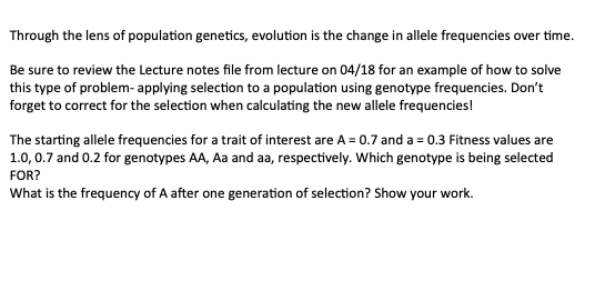Solved Through the lens of population genetics, evolution is | Chegg.com