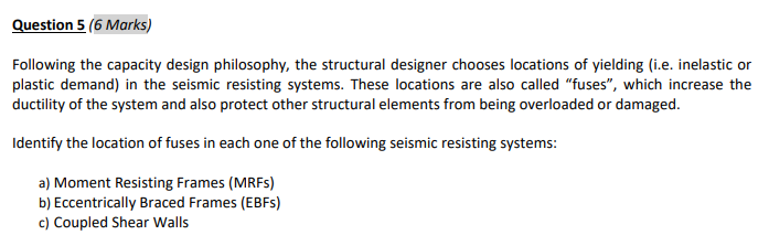 Solved Question 5 (6 Marks) Following the capacity design | Chegg.com