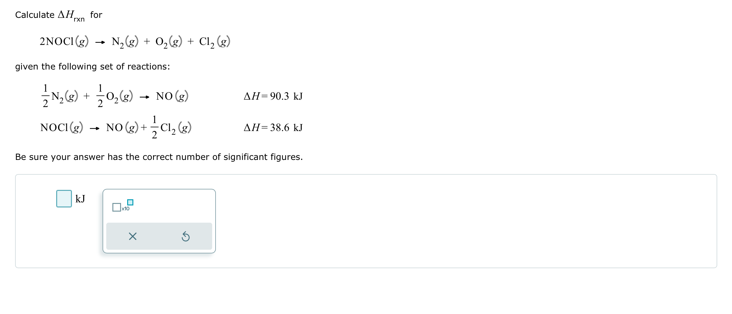 Solved Calculate ΔHrxn for 2NOCl(g)→N2(g)+O2(g)+Cl2(g) given | Chegg.com