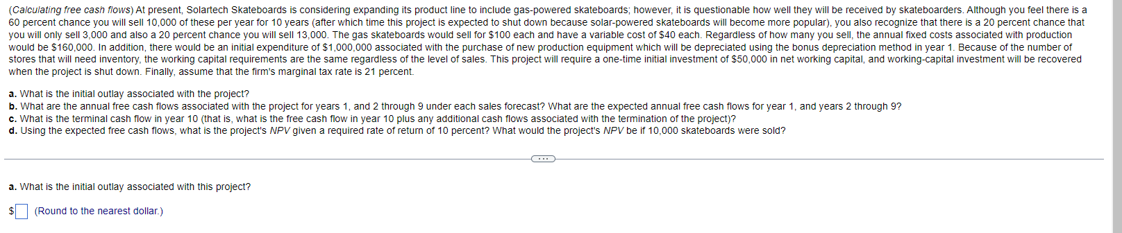 Solved a. What is the initial outlay associated with this | Chegg.com