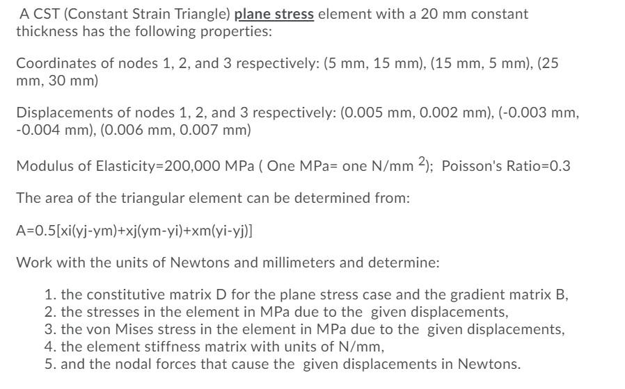 Solved A CST (Constant Strain Triangle) plane stress element | Chegg.com