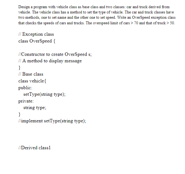 Solved Design a program with vehicle class as base class and | Chegg.com