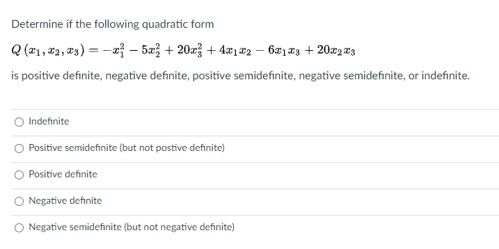 Solved Determine if the following quadratic form Q (21, 22, | Chegg.com