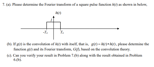 Solved 7. (a). Please determine the Fourier transform of a | Chegg.com