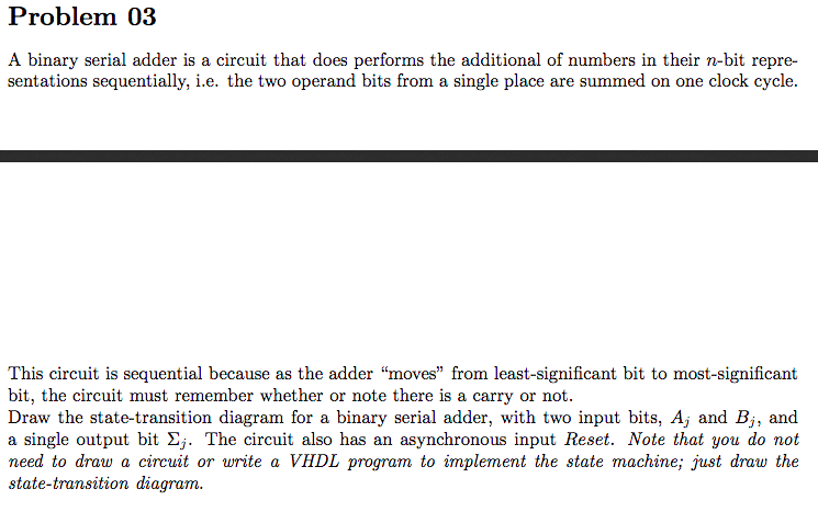 Solved Problem 03 A binary serial adder is a circuit that | Chegg.com