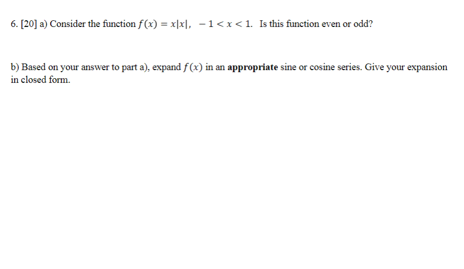 Solved [20] ﻿a) ﻿Consider the function f(x)f(x)=x|x|,-1. Is | Chegg.com