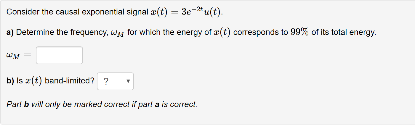 Solved Consider the causal exponential signal x(t) = 3e-2t | Chegg.com