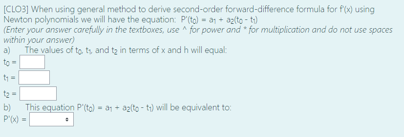 Solved [CLO3] When using general method to derive | Chegg.com
