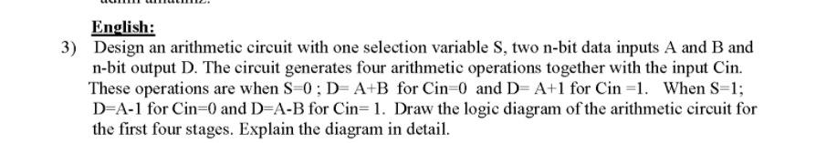 Solved English: 3) Design an arithmetic circuit with one | Chegg.com