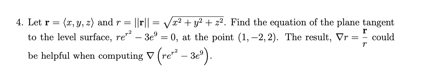 Solved Let r = and r||r|| = √x2+y2+z2. Find the | Chegg.com