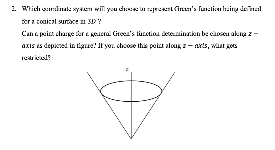 Solved 2. Which coordinate system will you choose to | Chegg.com