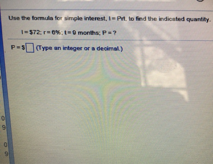 Solved Use the formula for simple interest, I = Prt, to find | Chegg.com
