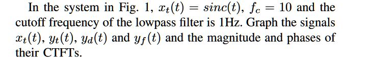 Solved In the system in Fig. 1, x t ( t ) = sinc ( t ) , f c | Chegg.com