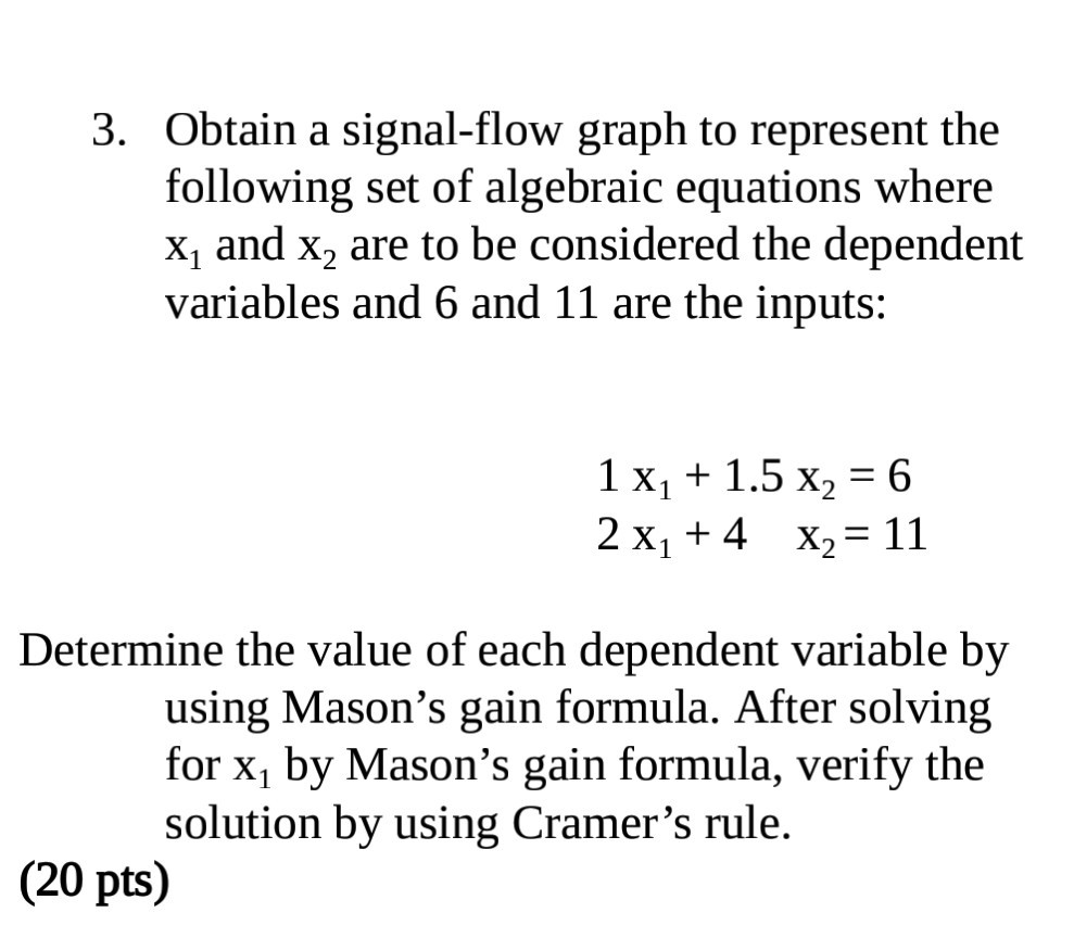 Solved 1. Given the signal-flow graph below determine the | Chegg.com