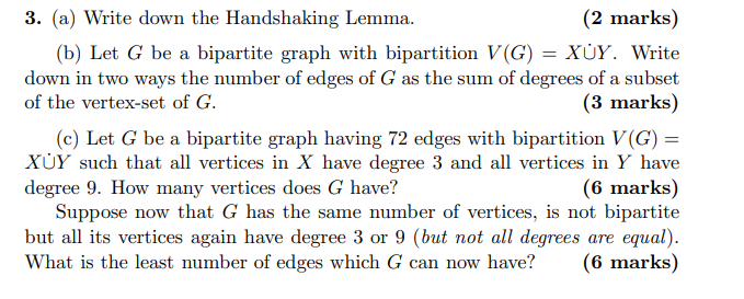 Solved 3. (a) Write down the Handshaking Lemma. (2 marks) | Chegg.com