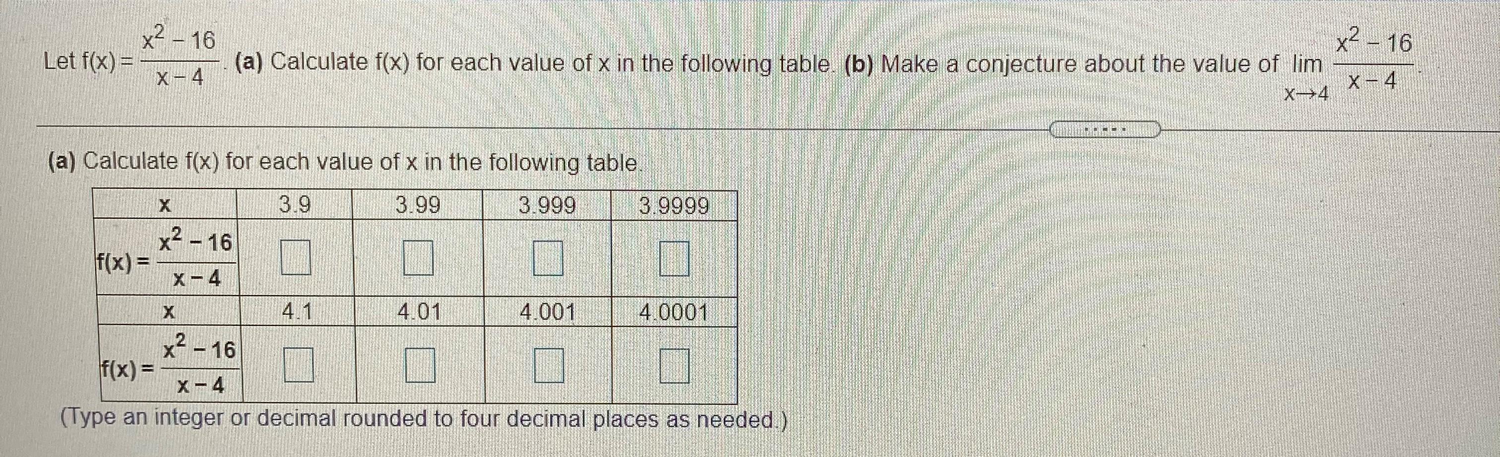 Solved x² – 16 Let f(x) = x2 16 (a) Calculate f(x) for each | Chegg.com