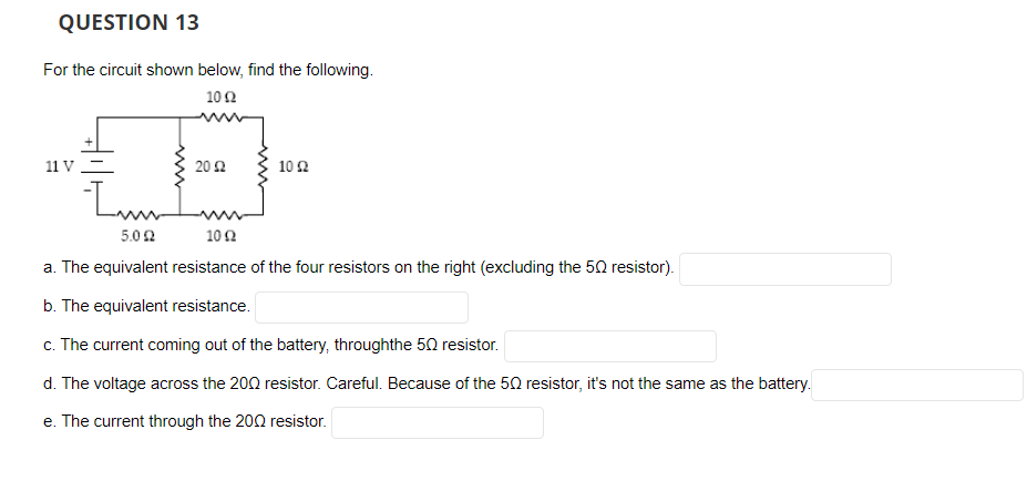 Solved QUESTION 13 For the circuit shown below, find the | Chegg.com