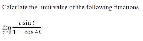 Solved Calculate the limit value of the following functions, | Chegg.com