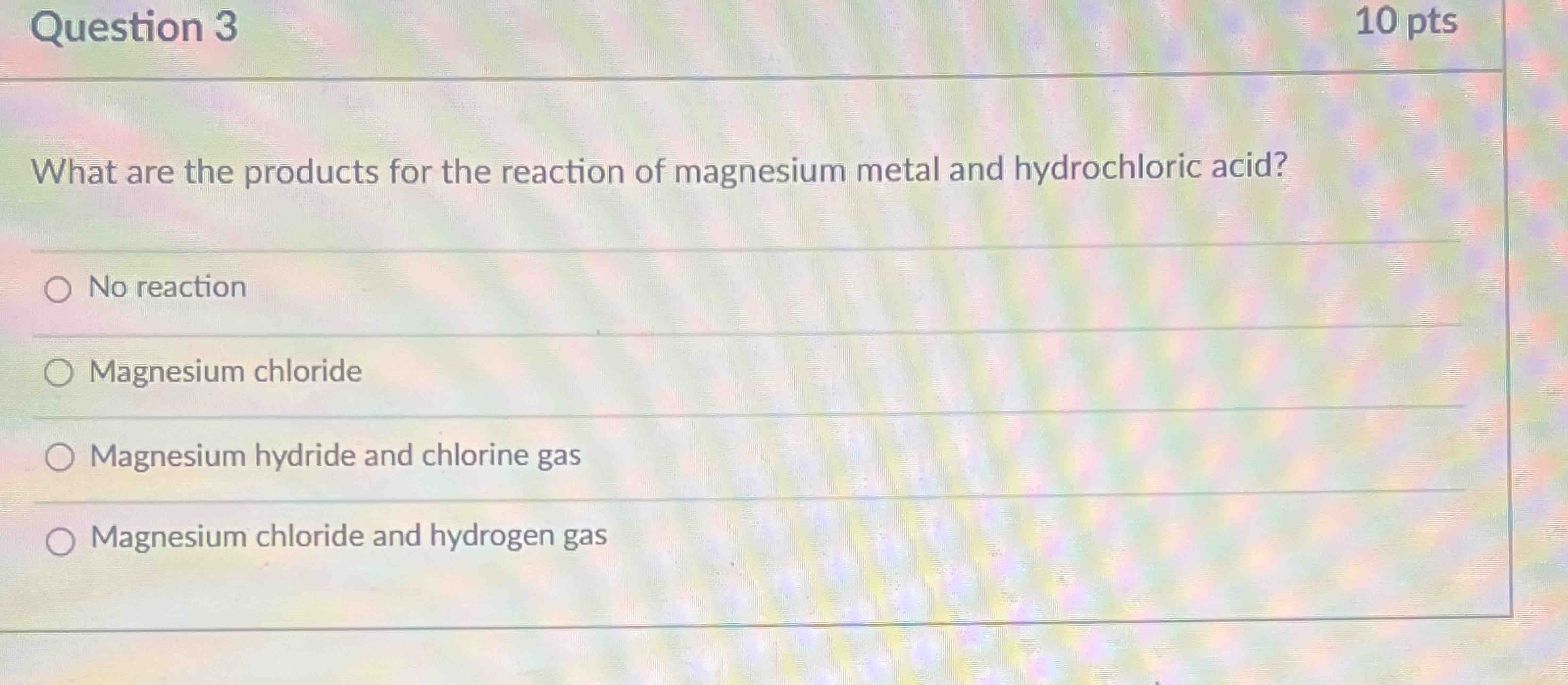 Solved Question 3What are the products for the reaction of | Chegg.com