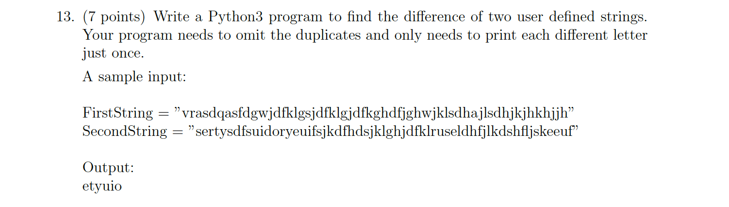 Solved 13. (7 points) Write a Python3 program to find the | Chegg.com