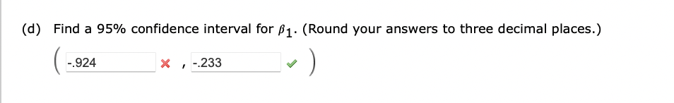 Solved Consider the following.(d) Find a 95% confidence | Chegg.com