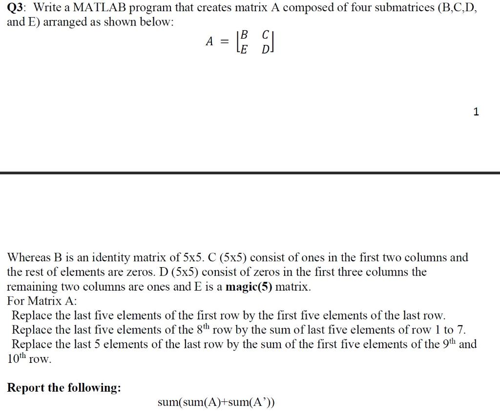 Solved Q3: Write a MATLAB program that creates matrix A | Chegg.com