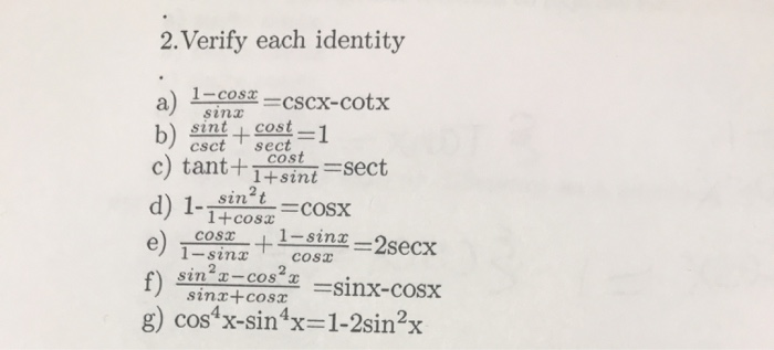 Solved 2.Verify each identity 1-cosCSCX-cotx sinz Cost -1 a) | Chegg.com