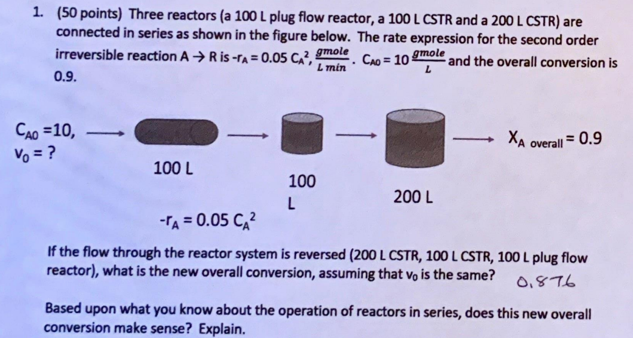 Solved 1. (50 points) Three reactors (a 100 L plug flow | Chegg.com