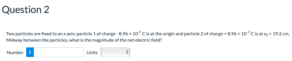 Solved Question 2 Two particles are fixed to an x axis: | Chegg.com