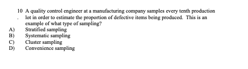Solved 10 A quality control engineer at a manufacturing | Chegg.com