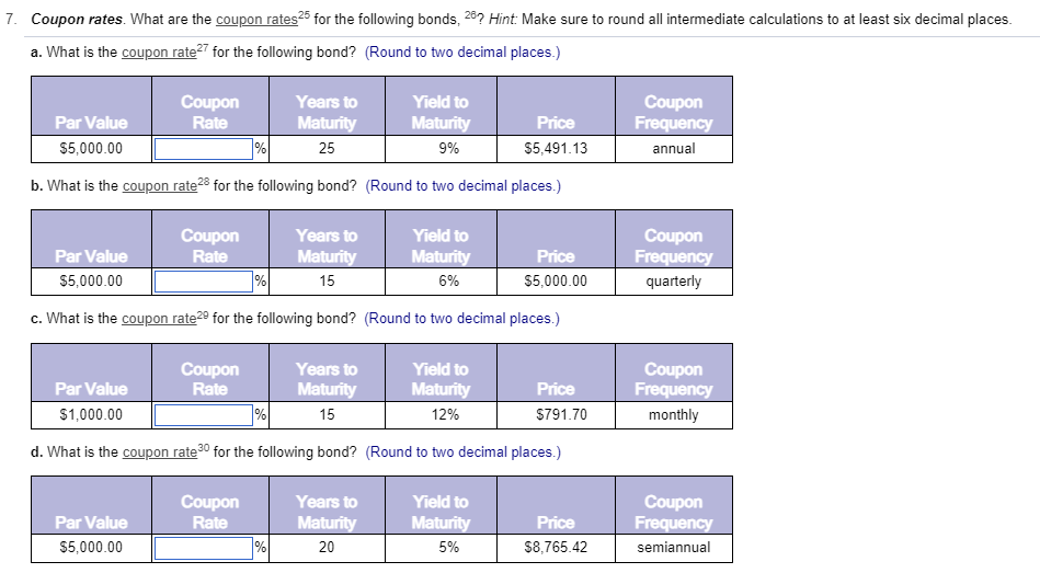 7. Coupon rates. What are the coupon rates 25 for the | Chegg.com