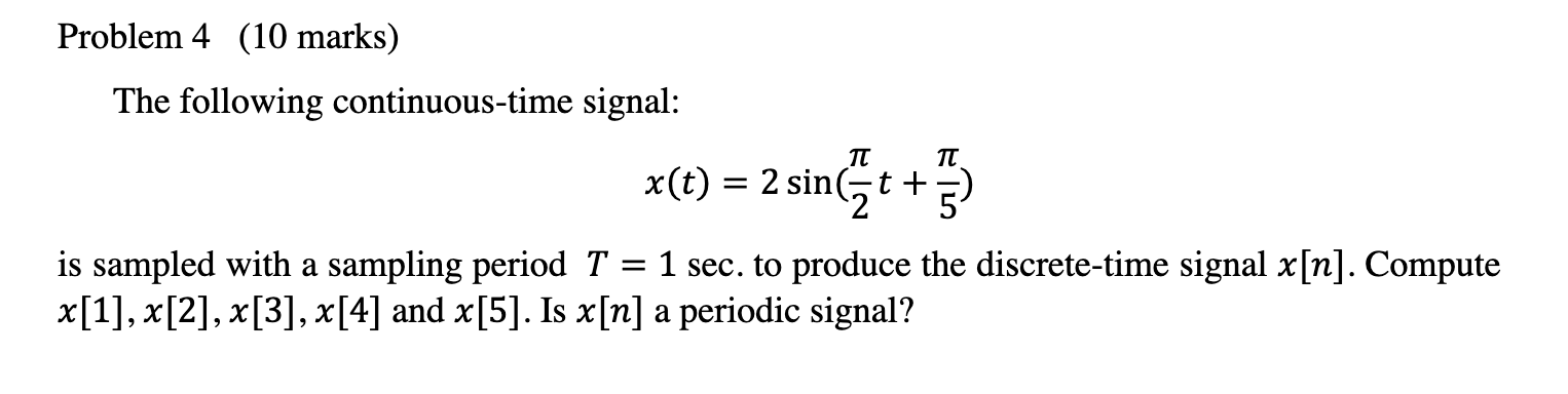 Solved The following continuous-time signal: | Chegg.com
