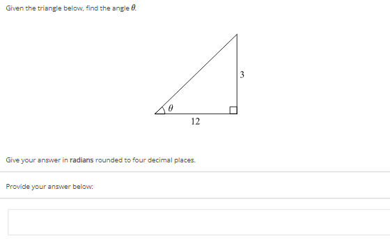Solved Given the triangle below, find the angle θ. Give your | Chegg.com