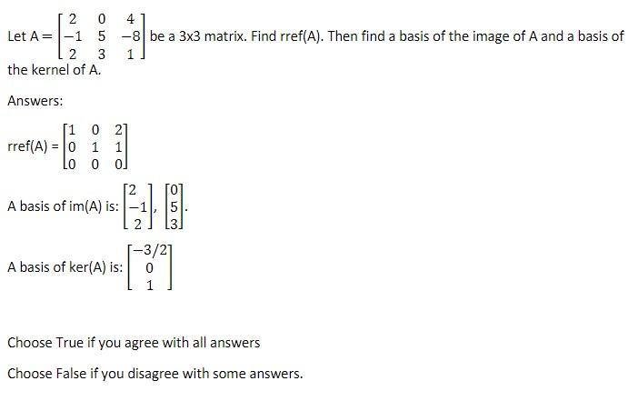 Solved Let A=⎣⎡2−120534−81⎦⎤ be a 3×3 matrix. Find rref(A). | Chegg.com