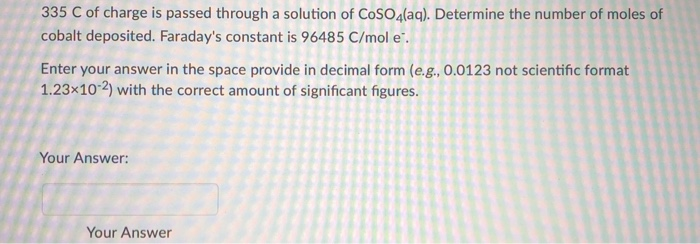 Solved 335 C of charge is passed through a solution of | Chegg.com