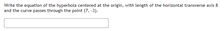 Solved Write the equation of the hyperbola centered at the | Chegg.com