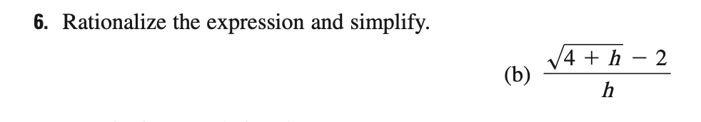 Solved 6. Rationalize the expression and simplify. (b) | Chegg.com