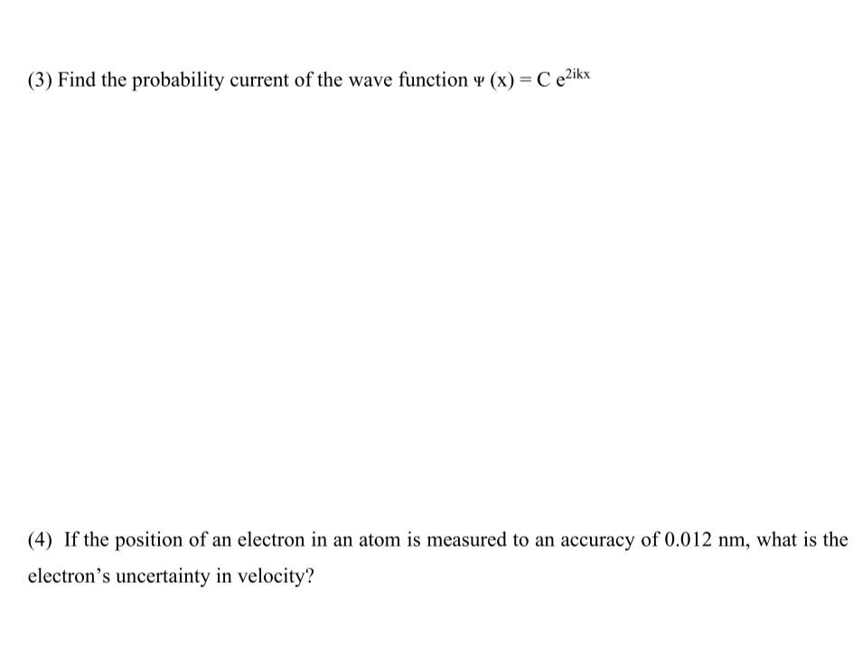Solved (3) Find the probability current of the wave function | Chegg.com